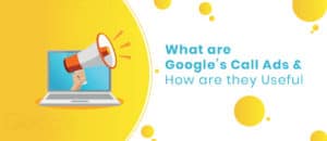 What are Google’s Call Ads and How are they Useful | Clap Creative